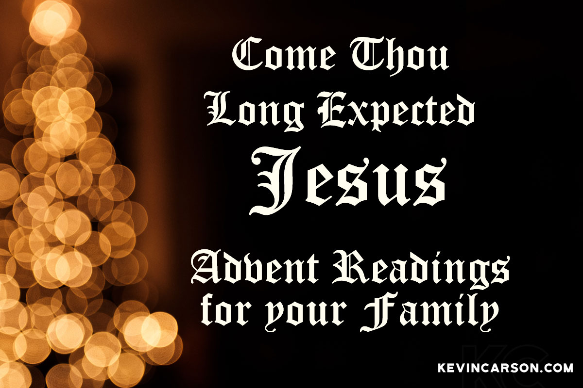 Advent Readings for the Whole Family - KevinCarson.com