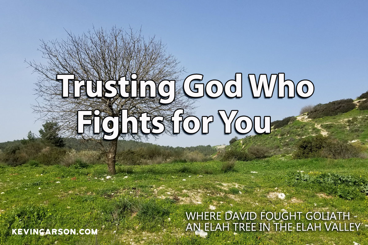 Trusting God Who Fights for You #OneMinuteMondays - KevinCarson.com